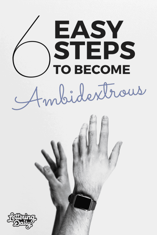 How To Become Ambidextrous (Beginners Guide 2022) | Lettering Daily