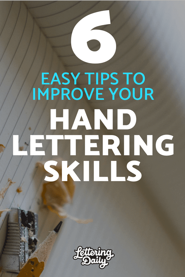 6 Easy Tips For Hand Lettering Beginners - 2018 | Lettering Daily