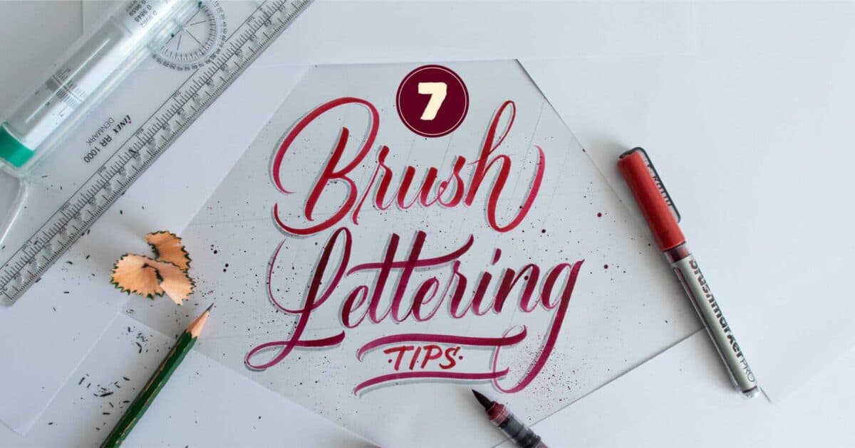 7 Brush Calligraphy Tips For Beginners (2022) | Lettering Daily
