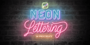 How To Create Neon Lettering In Procreate (Tutorial 2020) | Lettering Daily
