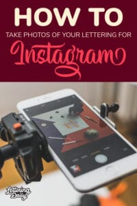 How To Take Photos of Your Lettering Artwork (2022) | Lettering Daily